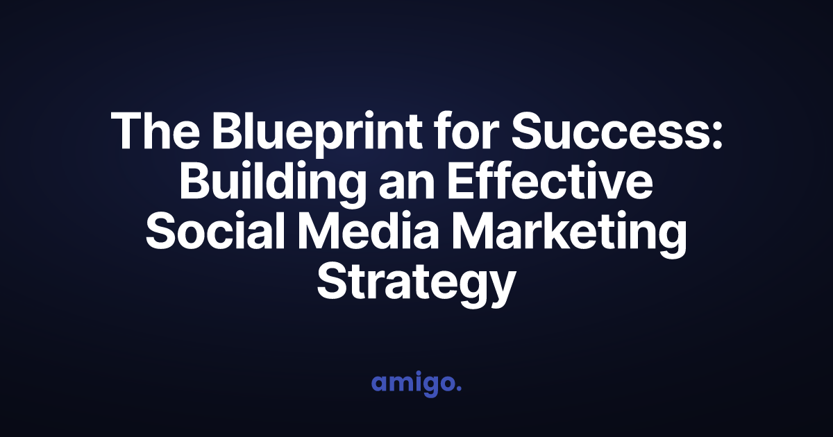 Building an Effective Social Media Marketing Strategy
