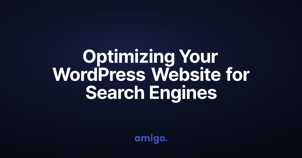 Optimizing Your WordPress Website for Maximum Search Engine Visibility